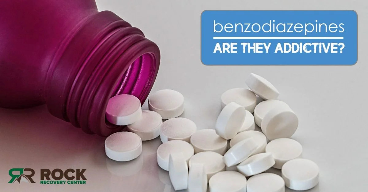 What are benzos and are they addictive? - Rock Recovery Center